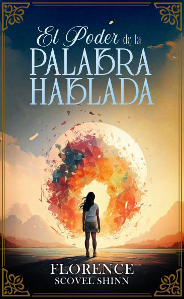 El Poder De La Palabra Hablada - Colección Deluxe by Florence Scovel ...
