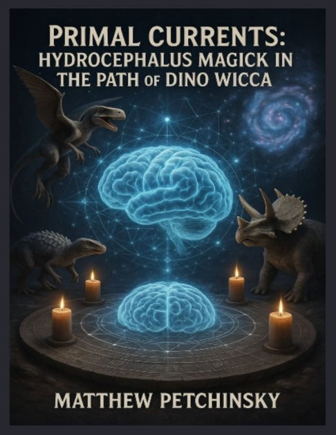 Primal Currents: Hydrocephalus Magick in the Path of Dino Wicca by ...