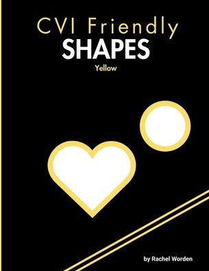 CVI Friendly Shapes; Yellow by Rachel Worden, Paperback | Barnes & Noble®