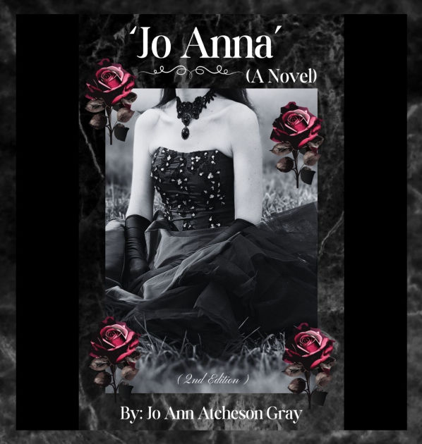 'Jo Anna' (A Novel) by Jo Ann Atcheson Gray, Paperback | Barnes & Noble®