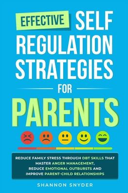Effective Self Regulation Strategies for Parents: Reduce Family Stress ...