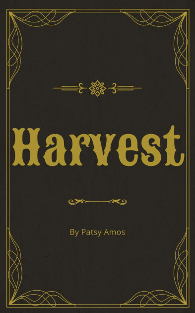 Harvest by Patsy Amos | eBook | Barnes & Noble®