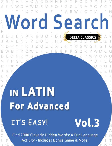 Word Search in Latin for Advanced - It's Easy! Vol.3 - Delta Classics ...