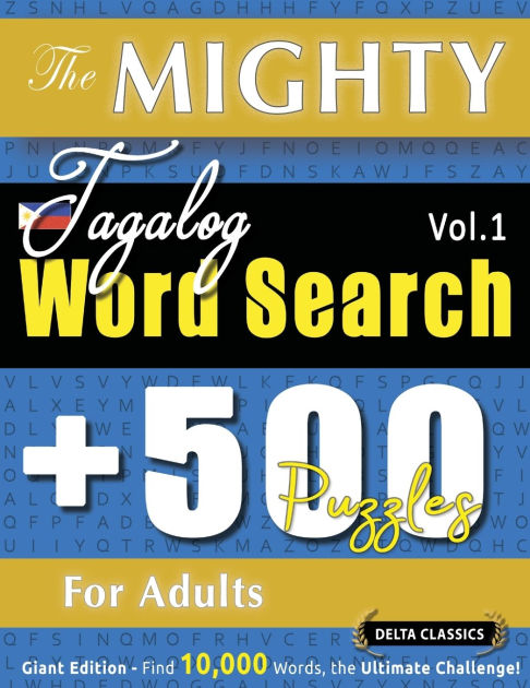 The Mighty Tagalog Word Search - 500 Puzzles for Adults - Delta ...