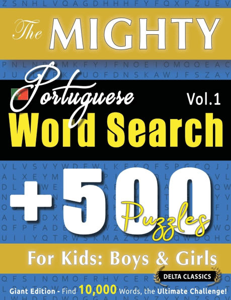 The Mighty Portuguese Word Search - 500 Puzzles for Kids: Boys & Girls ...