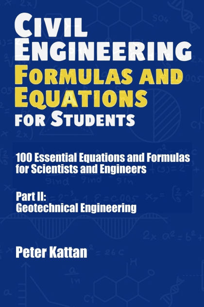Civil Engineering Formulas and Equations for Students: 100 Essential ...