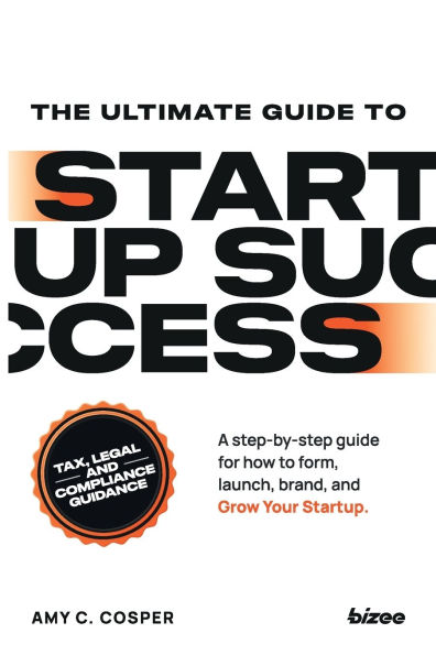 The Ultimate Guide to Startup Success by Amy Cosper, Paperback | Barnes & Noble®