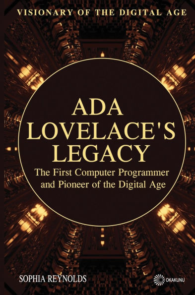 Ada Lovelace's Legacy by Reynolds Sophia, Paperback | Barnes & Noble®