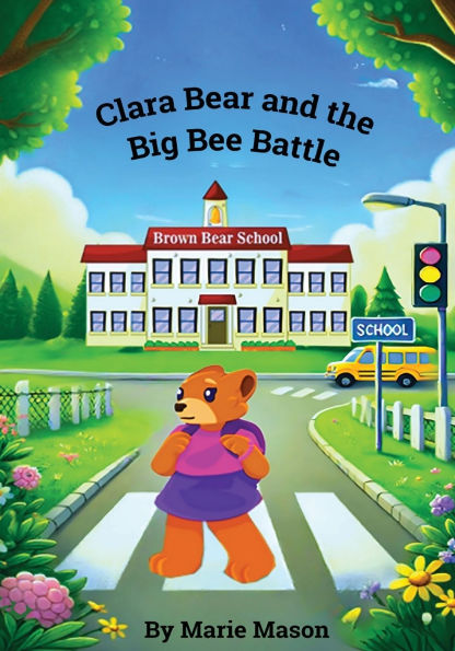 Clara Bear and the Big Bee Battle by Marie Van Doren Mason, Paperback ...