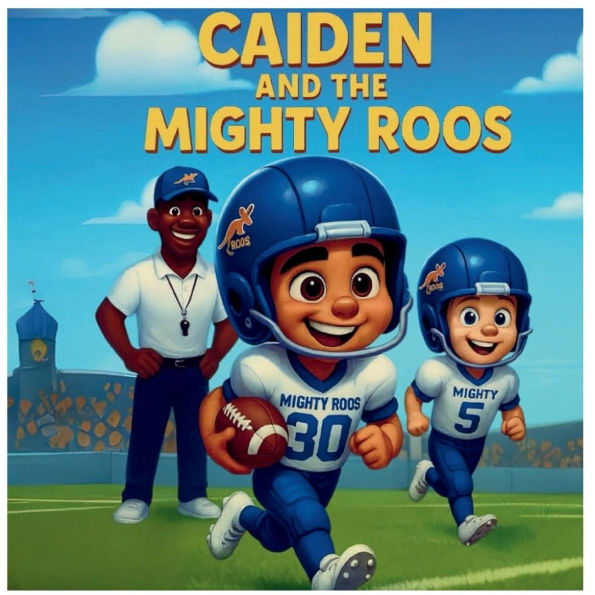 Caiden and The Mighty Roos by Brittany A Sadel, Paperback | Barnes & Noble®