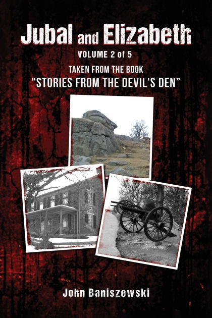Jubal and Elizabeth: Taken from the Book "Stories from the Devil's Den ...