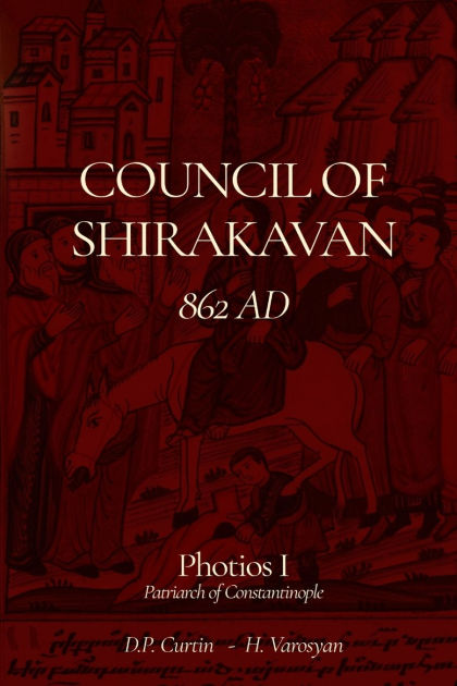 Council of Shirakavan: 852 AD by Photos I of Constantinople, Paperback ...