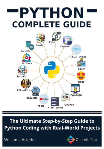 Python Complete Guide: The Ultimate Step-by-Step Guide to Python Coding ...
