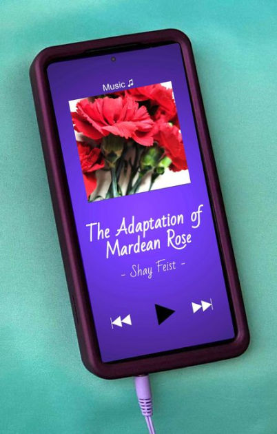 The Adaptation of Mardean Rose by Shay Feist | eBook | Barnes & Noble®