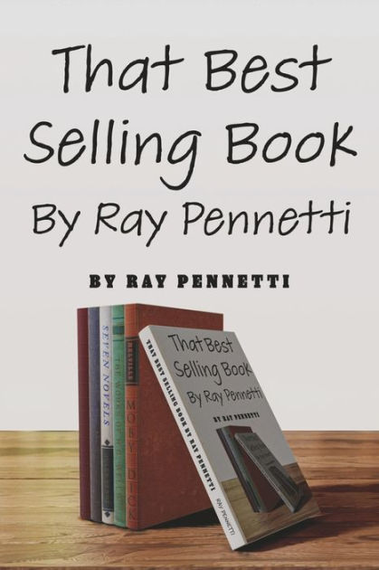 That Best Selling Book By Ray Pennetti by Ray Pennetti, Paperback ...