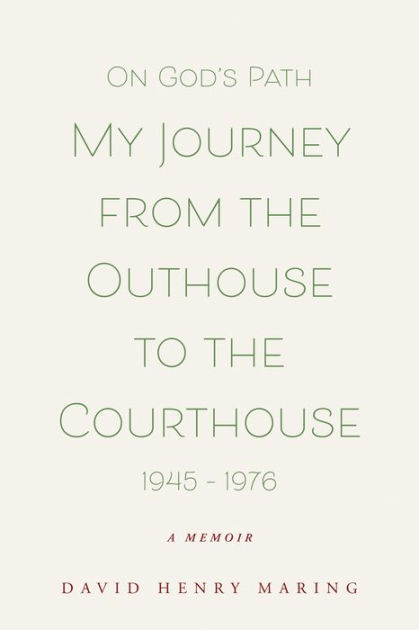 On God's Path My Journey From The Outhouse To The Courthouse by David ...