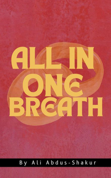 All In One Breath by Ali Abdus-Shakur | eBook | Barnes & Noble®