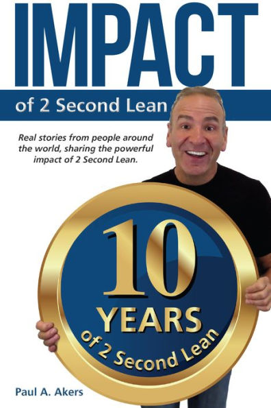Impact of 2 Second Lean by Paul A. Akers | eBook | Barnes & Noble®