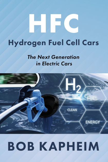 HFC Hydrogen Fuel Cell Cars: The Next Generation in Electric Cars by ...
