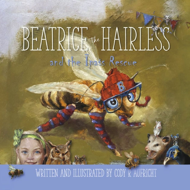 Beatrice the Hairless and the Ipass Rescue by Cody Aufricht, Paperback ...