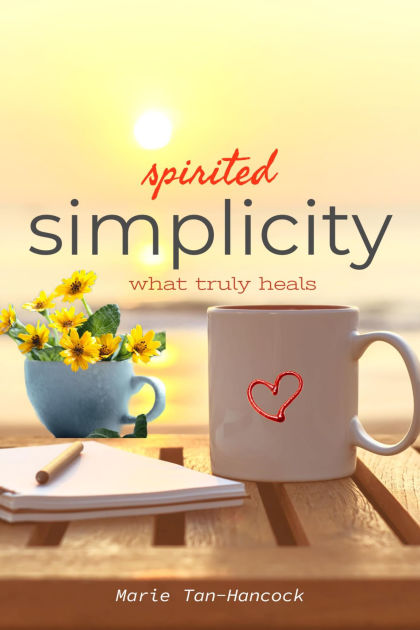 Spirited Simplicity by Marie Tan-Hancock | eBook | Barnes & Noble®