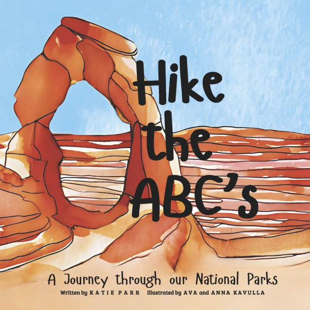 Hike the ABC's: A Journey through our National Parks by Katie Parr ...