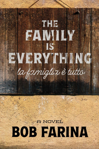 The Family is Everything: la famiglia è tutto by Bob Farina | eBook ...