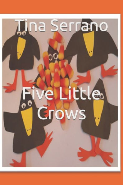 Five Little Crows by Tina Serrano, Paperback | Barnes & Noble®