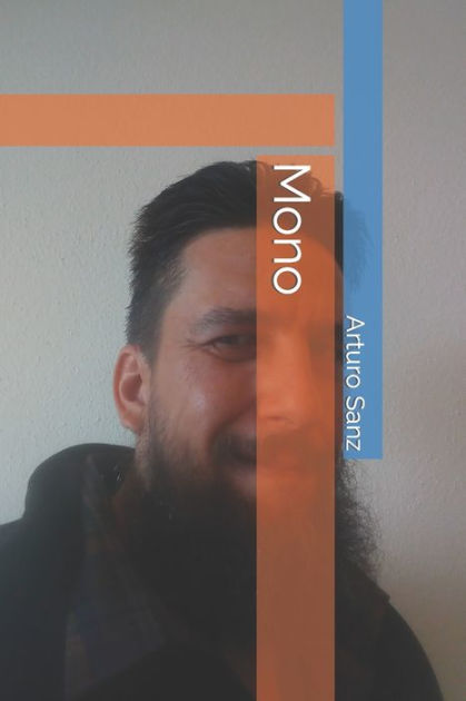 Mono by Arturo Sanz, Paperback | Barnes & Noble®
