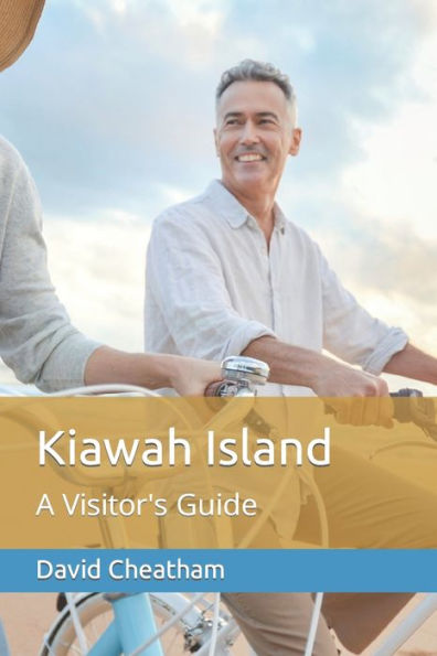 Kiawah Island: A Visitor's Guide by David Cheatham, Paperback | Barnes ...