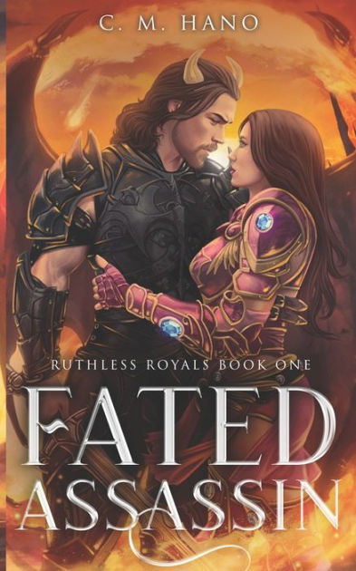 Fated Assassin: ruthless royals book one by C. M. Hano, Paperback ...
