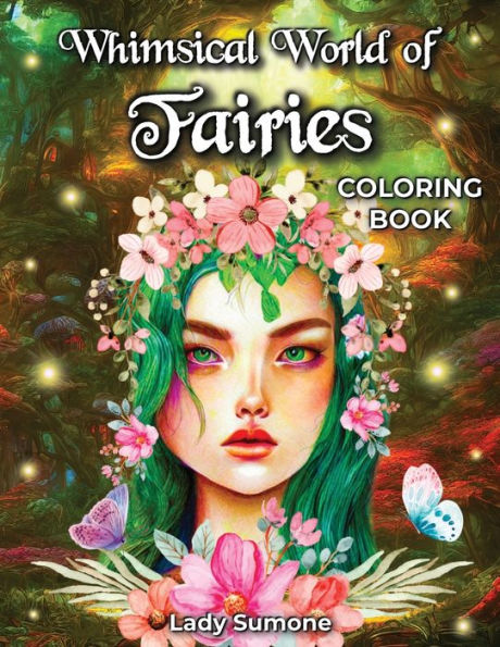 Whimsical World of Fairies Coloring Book by Lady Sumone, Paperback ...