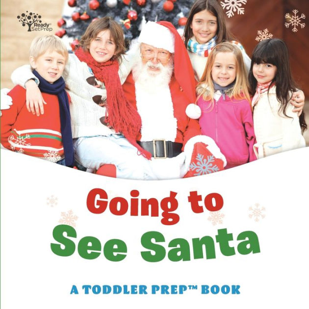 Going to See Santa: A Toddler Prep Book by ReadySetPrep, Paperback ...