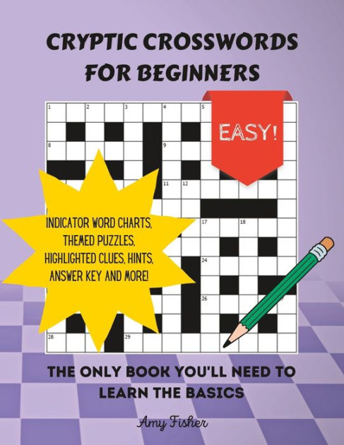 Cryptic Crosswords for Beginners: The only book you'll need to learn ...