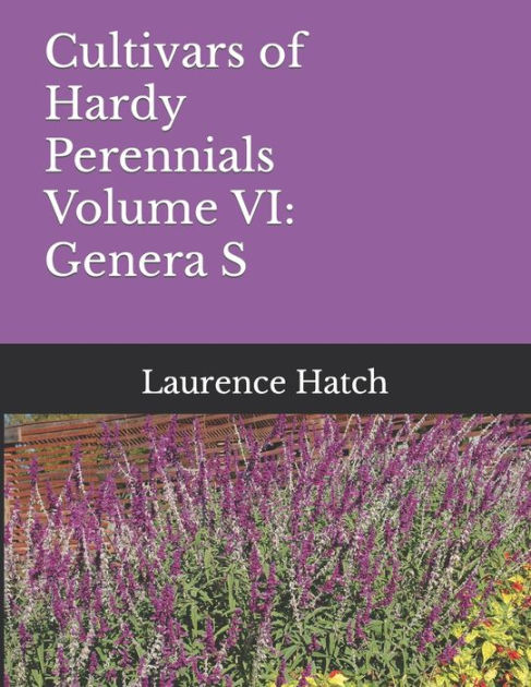 Cultivars of Hardy Perennials: Volume VI: Genera S by Laurence Hatch ...