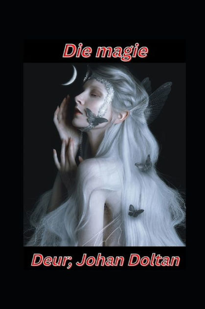 Die magie by Johan Doltan, Paperback | Barnes & Noble®