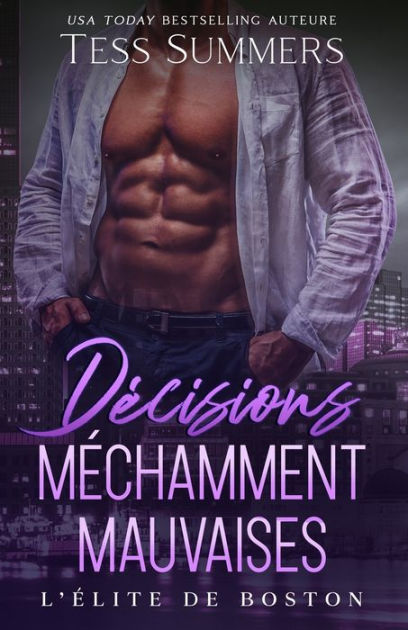 Décisions Méchamment Mauvaises: L'élite de Boston by Tess Summers ...