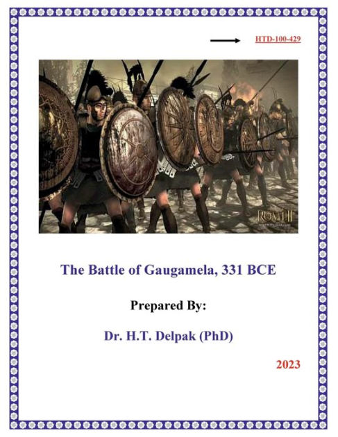 The Battle of Gaugamela, 331 BCE by Heady Delpak, Paperback | Barnes ...