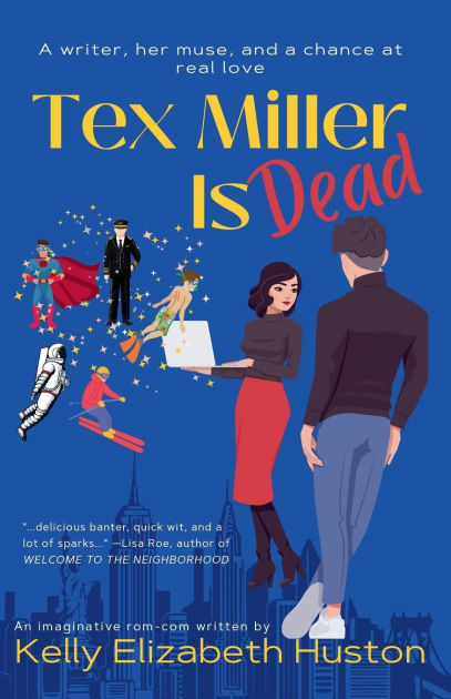 Tex Miller Is Dead by Kelly Elizabeth Huston, Paperback | Barnes & Noble®