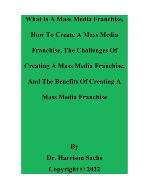 What Is A Mass Media Franchise And How To Create A Mass Media Franchise ...