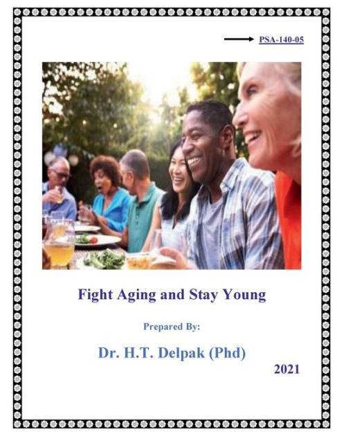 Fight Aging and Stay Young by Heady Delpak, Paperback | Barnes & Noble®
