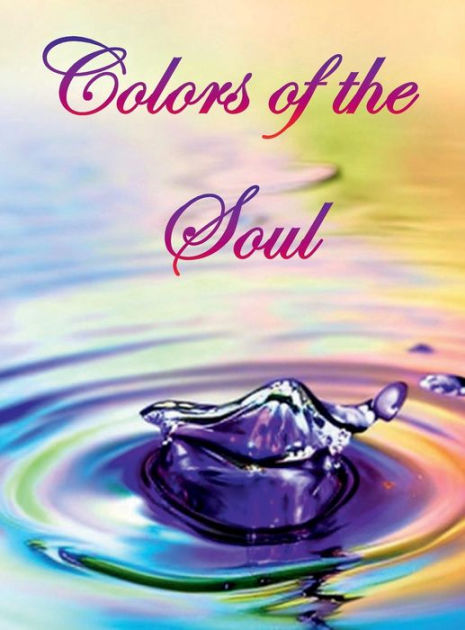 Colors of the Soul by Jami Waters, Hardcover | Barnes & Noble®