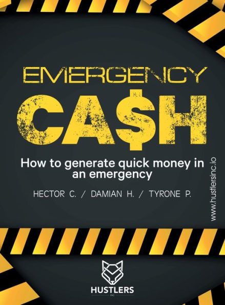 Emergency Cash: How to generate quick money in an emergency by Damian ...