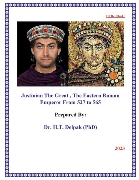 Justinian The Great , The Eastern Roman Emperor From 527 to 565 by ...