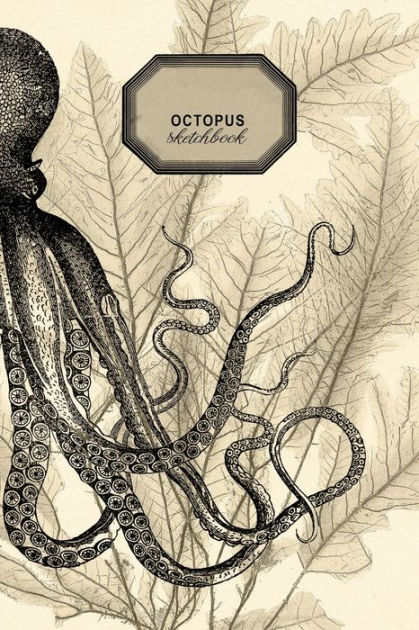 OCTOPUS SKETCHBOOK: 6x9 blank book : 200 pages by Mollusca Ocho ...