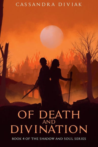 Of Death and Divination: Book 4 of the Shadow and Soul Series by ...