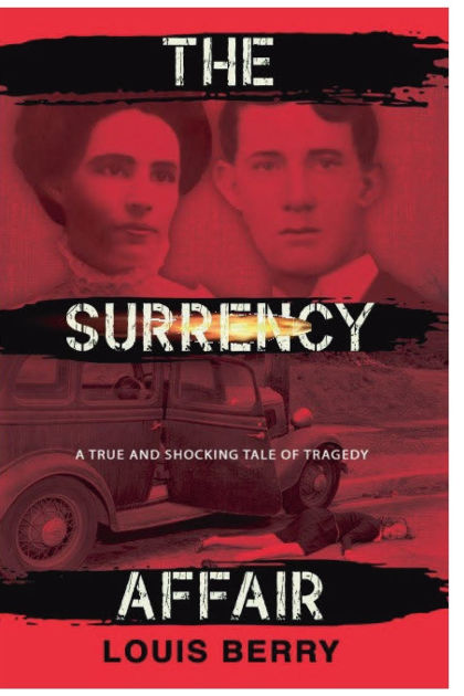 The Surrency Affair: A True and Shocking Tale of Tragedy by Louis Berry ...