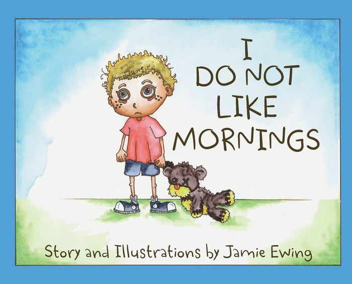 I Do Not Like Mornings by Jamie Ewing, Paperback | Barnes & Noble®