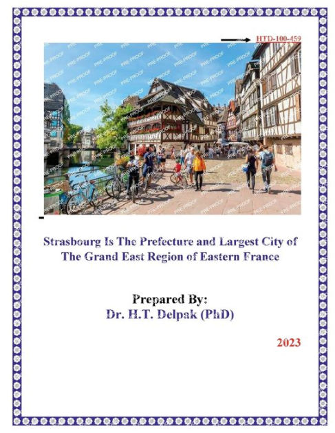 Strasbourg Is The Prefecture and Largest City of ?The Grand East Region ...