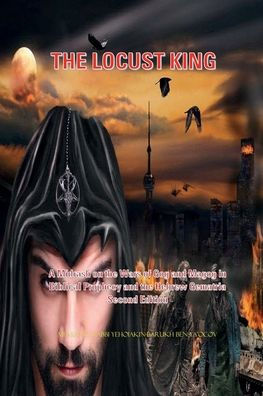 THE LOCUST KING: A Midrash on the Wars of Gog and Magog according to ...
